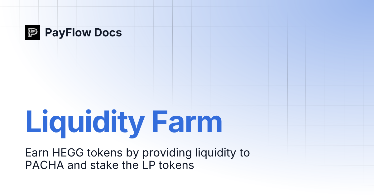 Liquidity Farm | PayFlow Docs